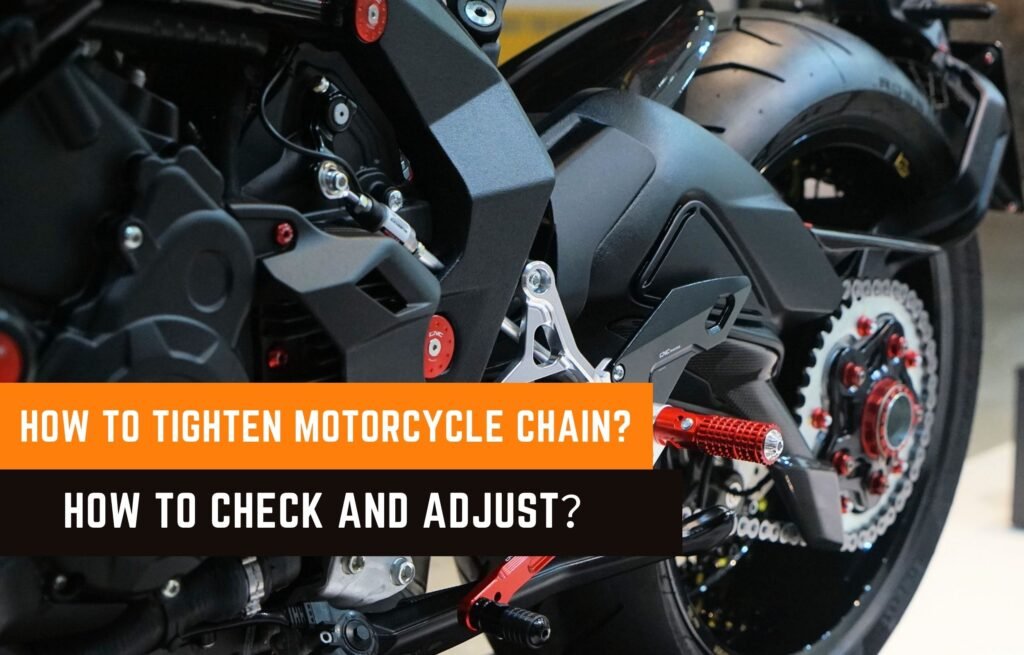 How To Tighten Motorcycle Chain? Graphic explanation 2022