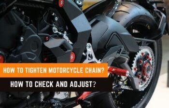 How To Tighten Motorcycle Chain? Graphic explanation 2022